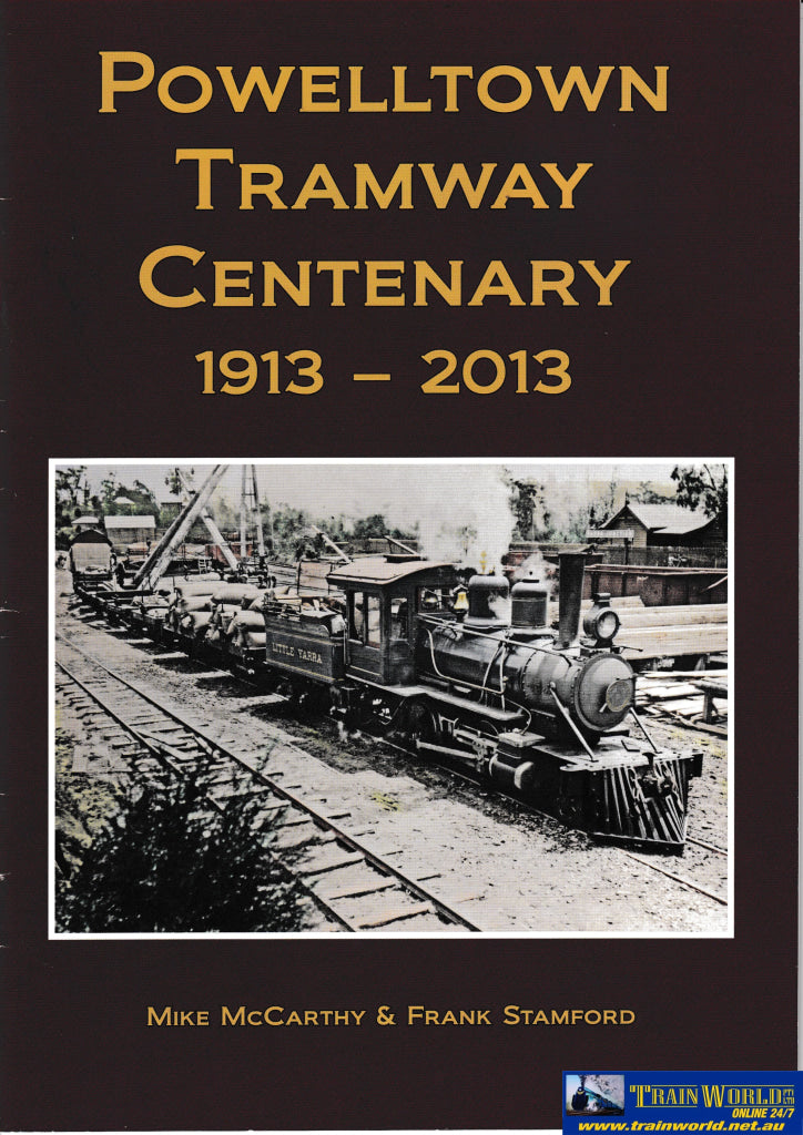 Powelltown Tramway Centenary: 1913-2013 -Used- (UBVB-0793S) – Train World