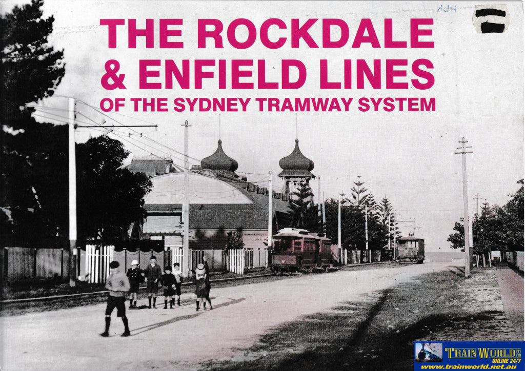 The Rockdale & Enfield Lines of the Sydney Tramway System -Used- (UBNB ...